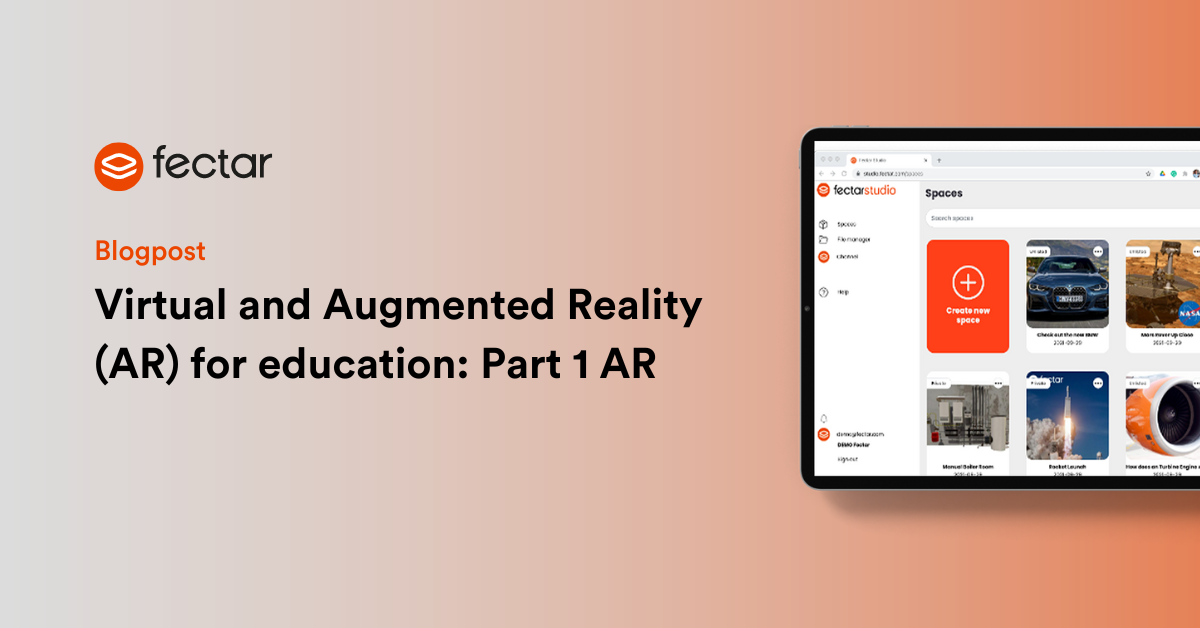 Virtual and Augmented Reality for education: Part 1 AR - Fectar